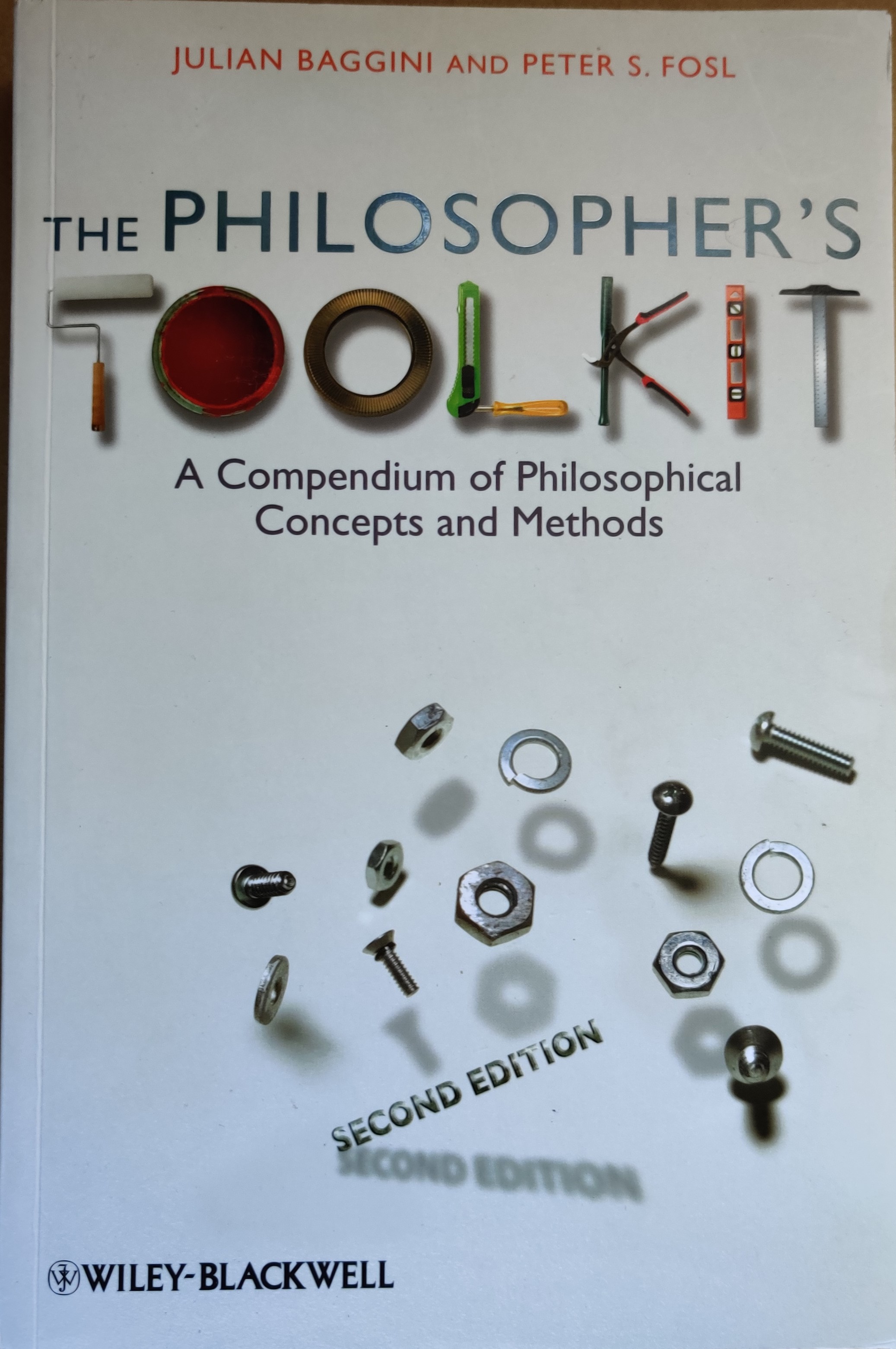 The Philosopher's Toolkit: A Compendium of Philosophical Concepts and ...
