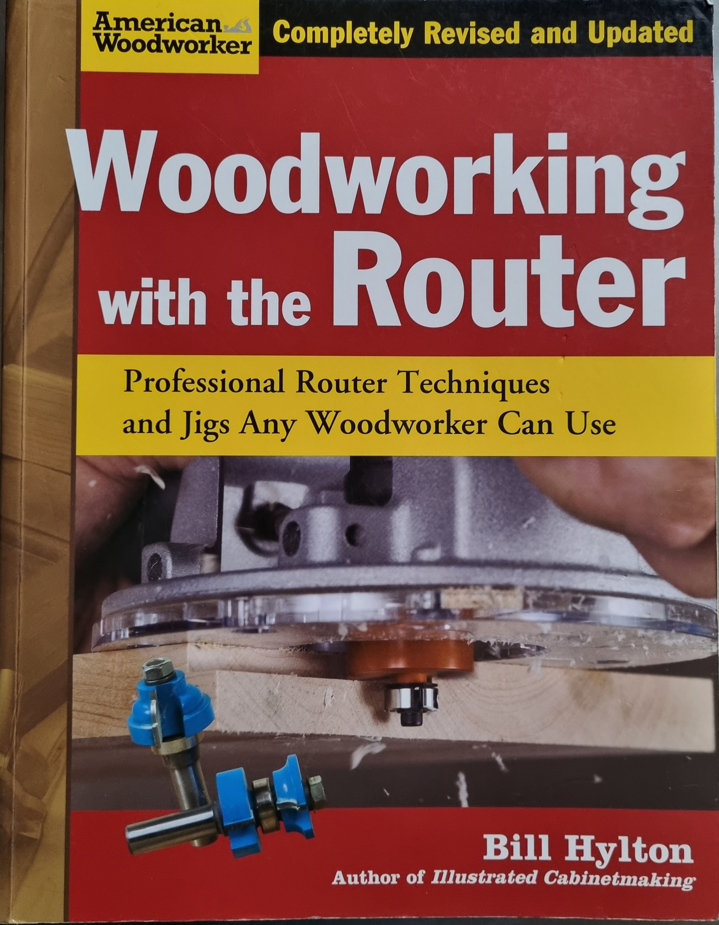 Woodworking with the Router: Professional Router Techniques and Jigs ...