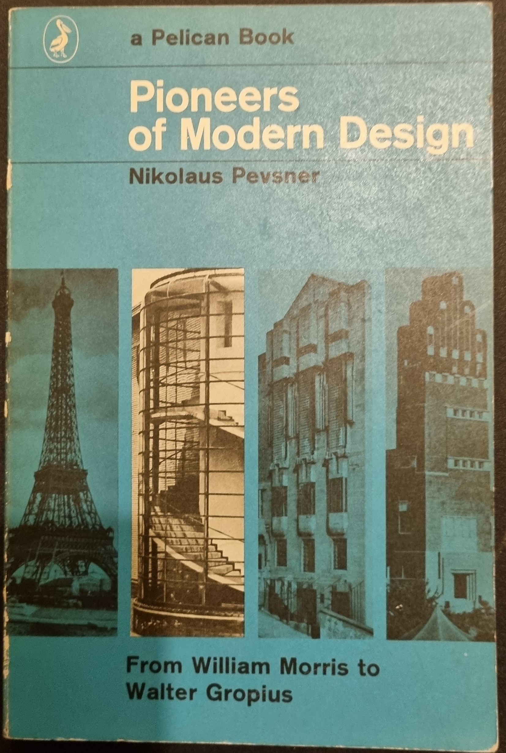Pioneers of Modern Design: From William Morris to Walter Gropius ...