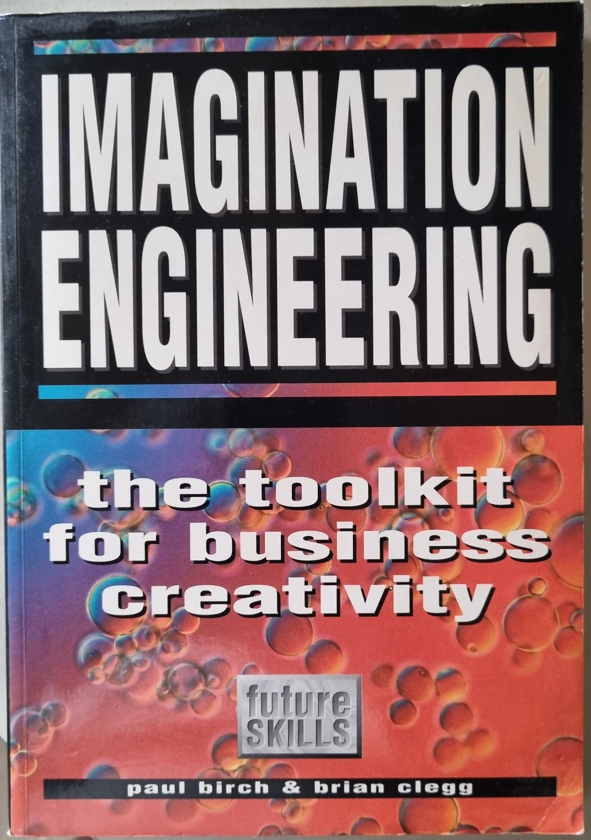 Imagination Engineering: The Toolkit for Business Creativity ...