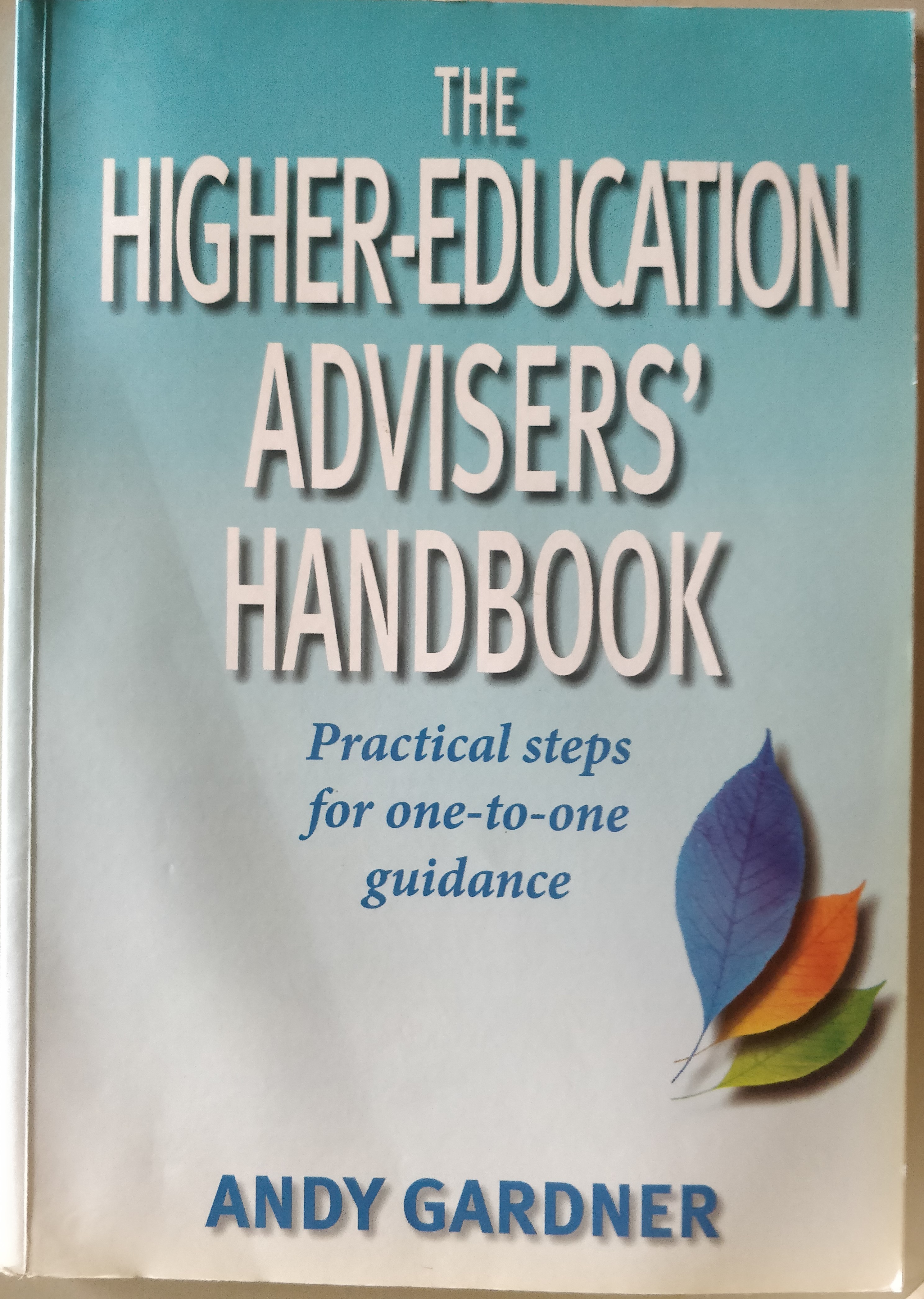 The Higher-Education Advisers' Handbook: Practical Steps for One-on-One ...
