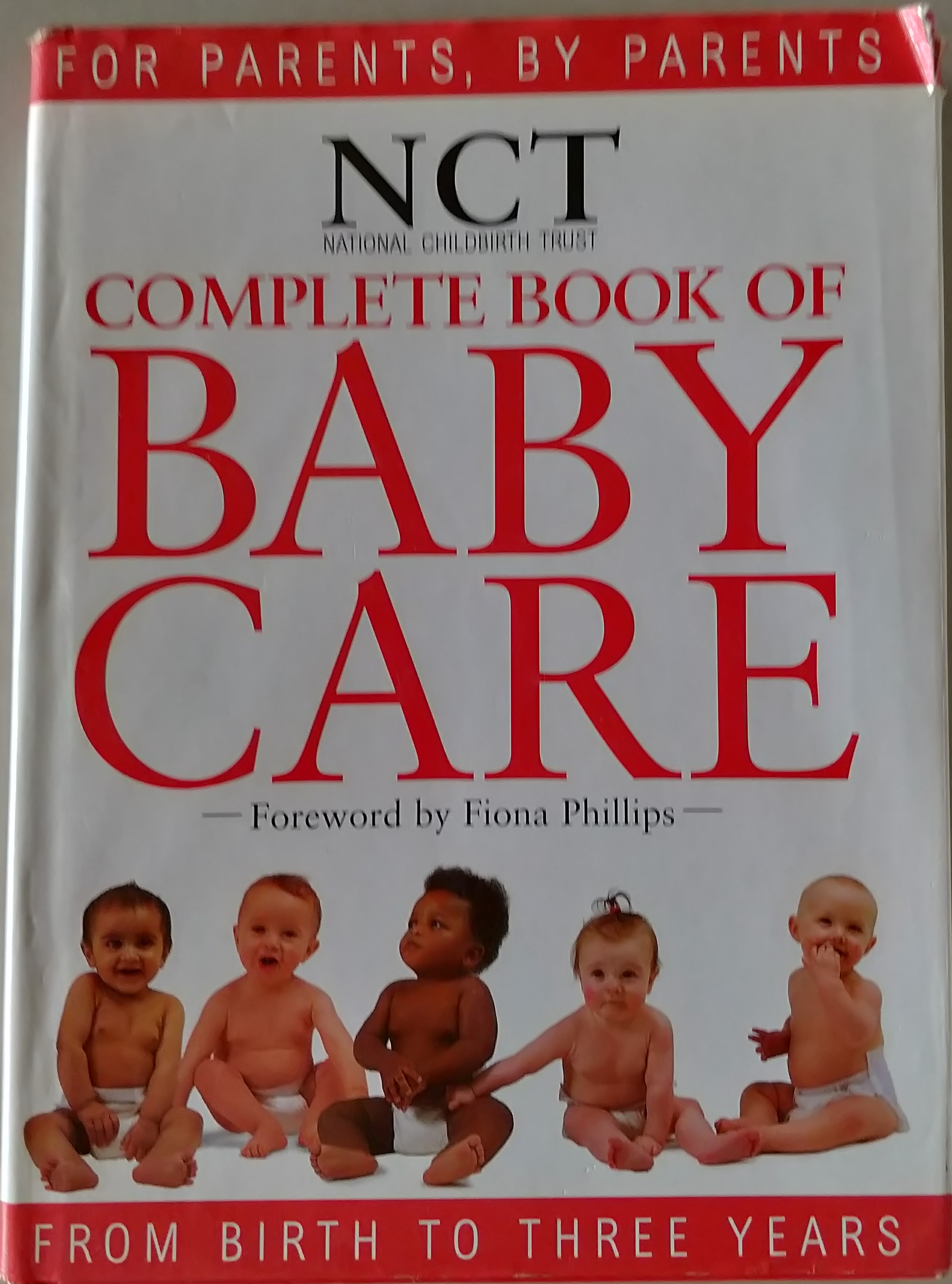 National Childbirth Trust: Complete Book of Baby Care from Birth to ...