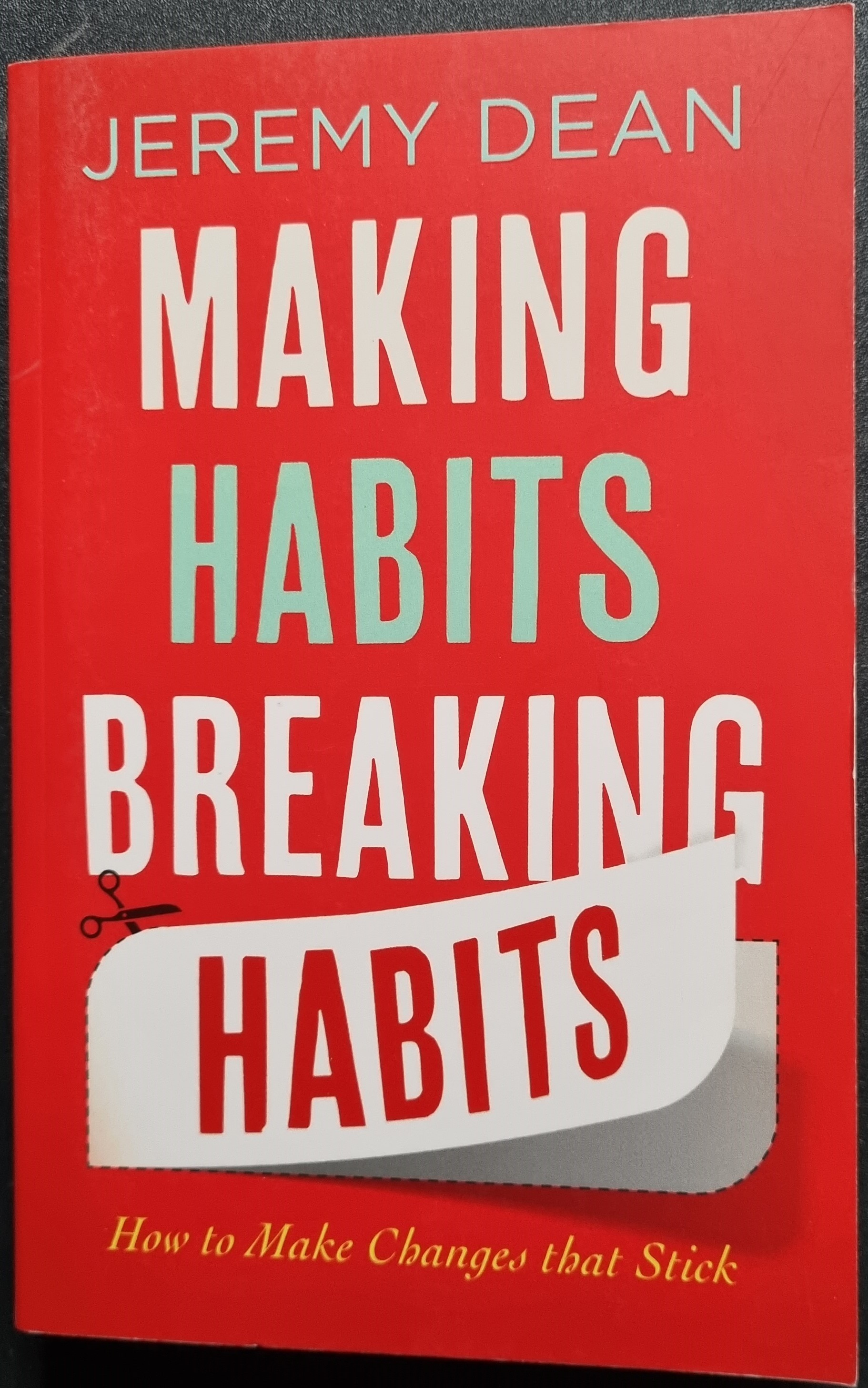 Making Habits Breaking: How to Make Changes That Stick - TransGhana.com