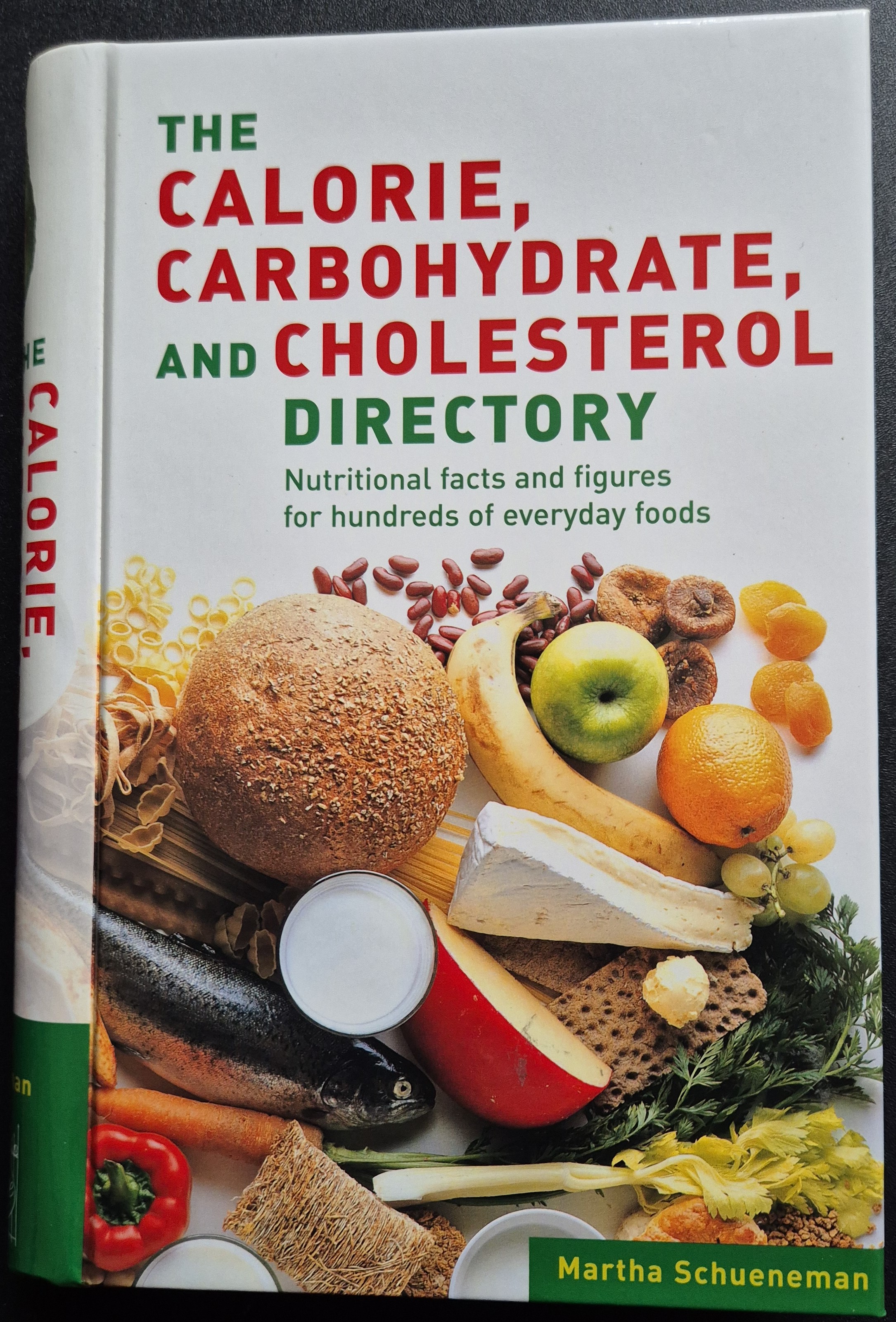 The Calorie, Carbohydrate, and Cholesterol Directory: Nutritional Facts ...