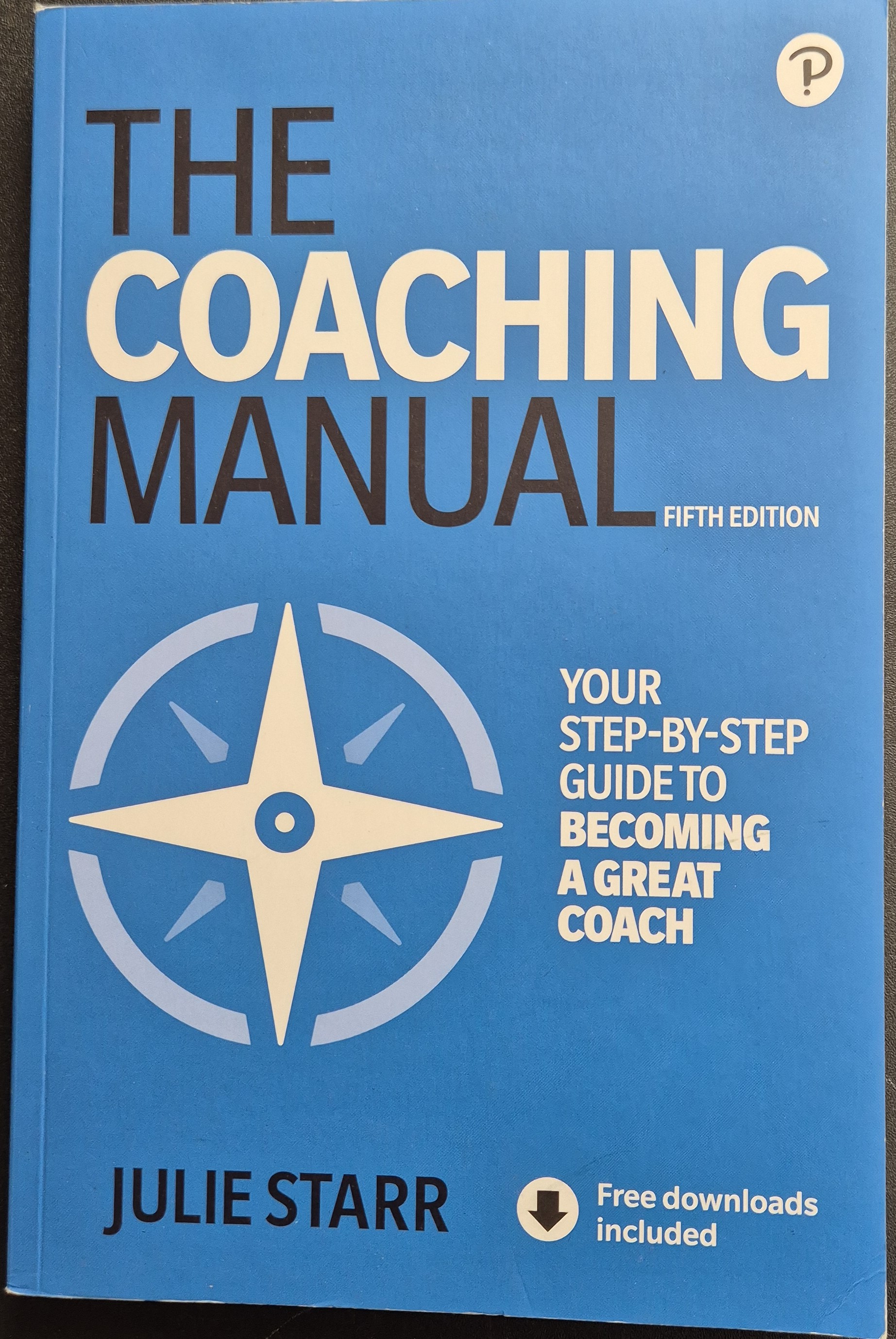 The Coaching Manual: Your Step-By-Step Guide To Becoming a Great Coach ...
