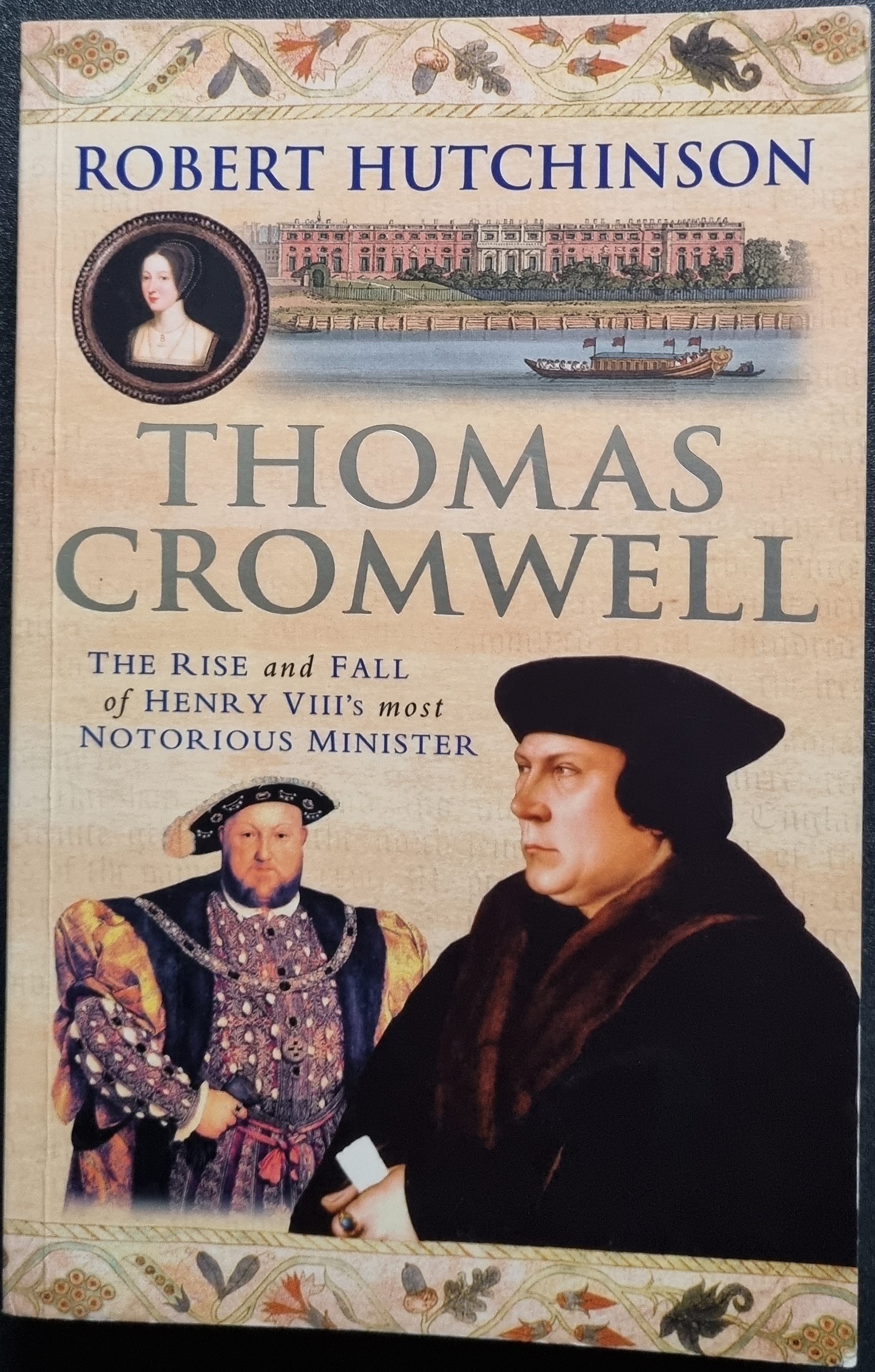 Thomas Cromwell: The Rise and Fall of Henry VIII's Most Notorious ...